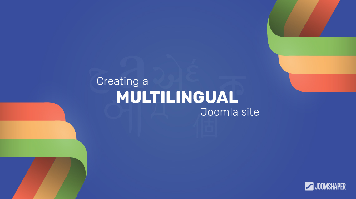 Step by step tutorial for creating a multilingual Joomla site - JoomShaper